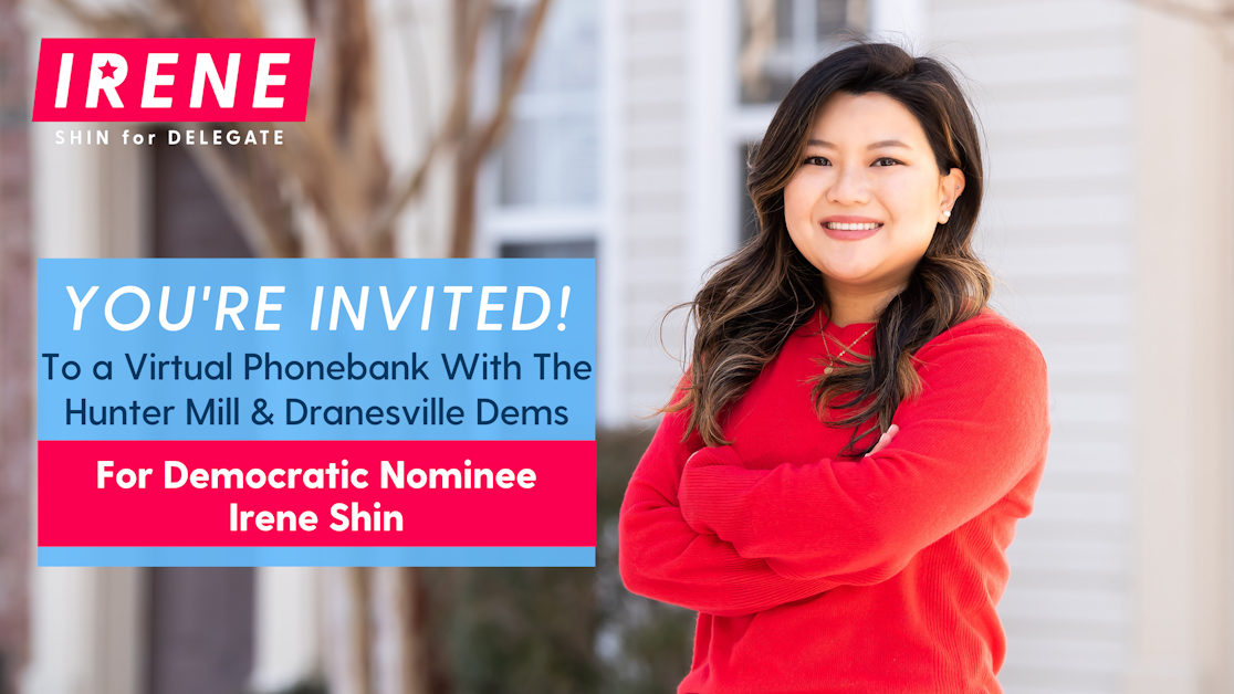 Hunter Mill & Dranesville Dems Phonebank with Team Irene · Irene Shin for Delegate
